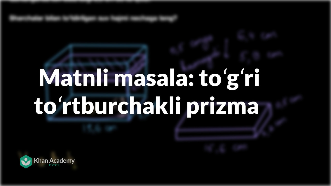 95 Toʻgʻri toʻrtburchakli prizmaning hajmiga oid matnli masala | Hajm ...