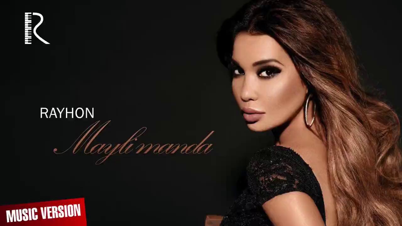 Rayhon – Mayli manda (music version 2018) - Mover.uz