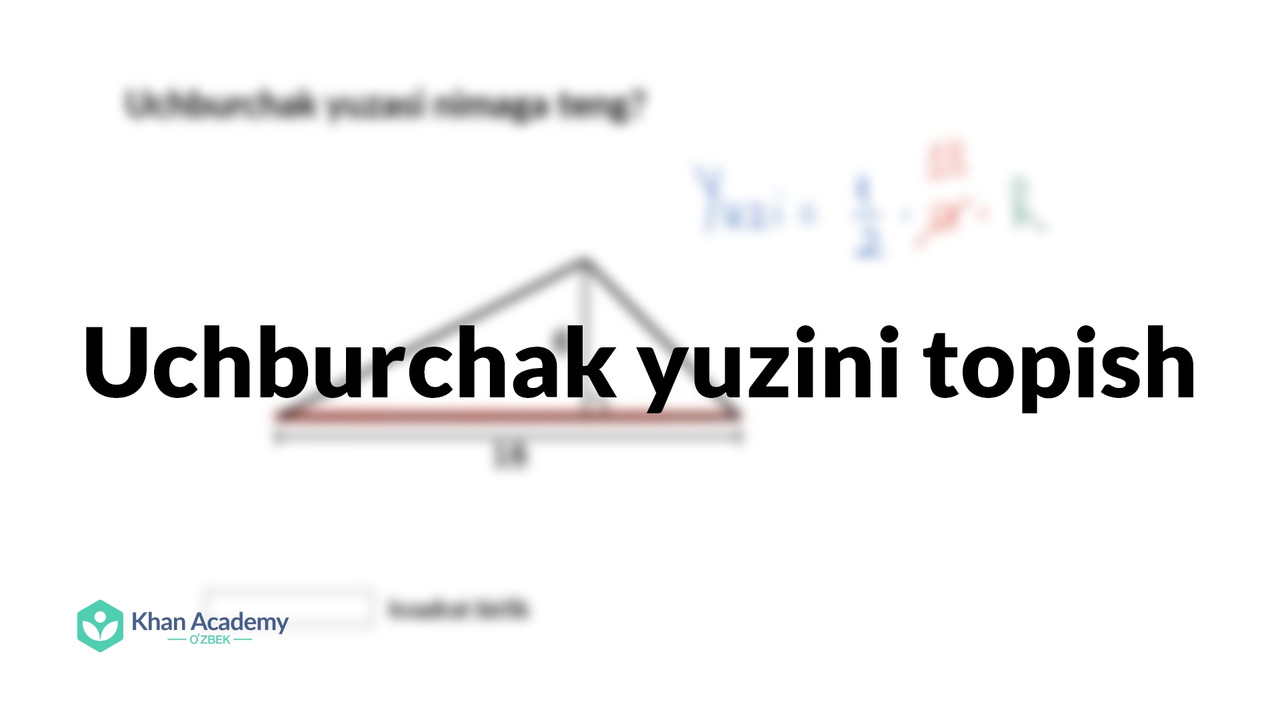 76 Uchburchak yuzini topish | Yuza va perimetr | Geometriya asoslari ...