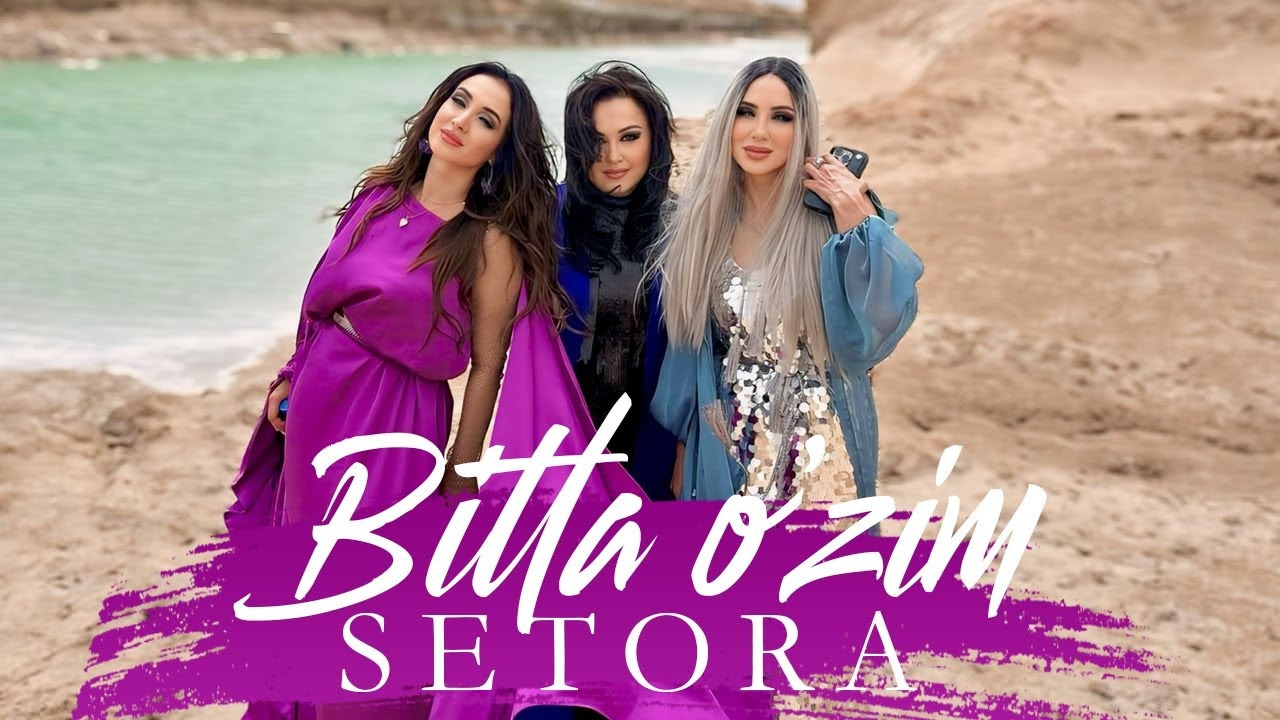 Setora guruhi – Bitta o’zim | Сетора гурухи – Битта узим - Mover.uz