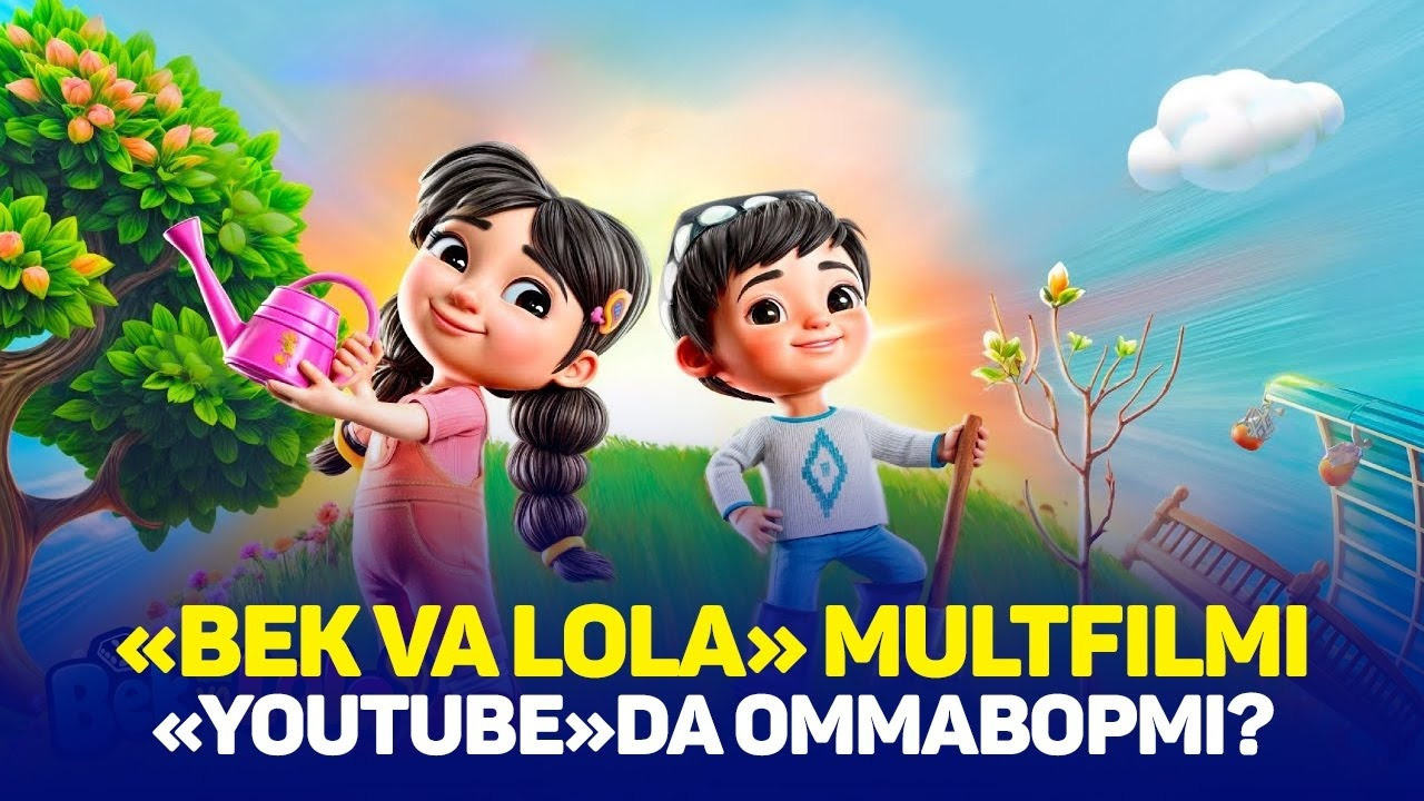 «Bek va Lola» multfilmi «YouTube»da ommabopmi - Mover.uz