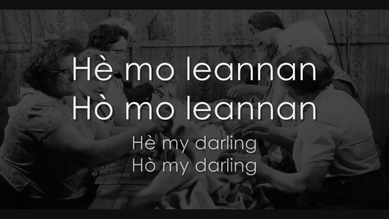 Hè mo leannan (Scottish Gaelic Waulking Song) - Mover.uz